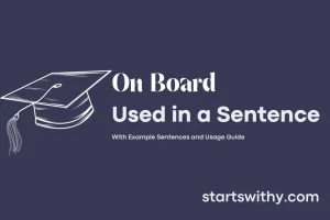 ON BOARD in a Sentence Examples: 21 Ways to Use On Board