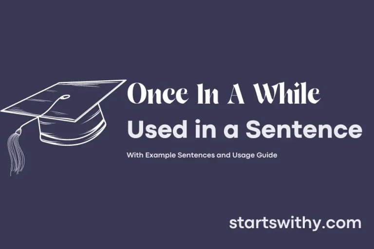 ONCE IN A WHILE in a Sentence Examples: 21 Ways to Use Once In A While