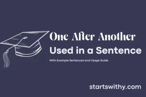 ONE AFTER ANOTHER in a Sentence Examples: 21 Ways to Use One After Another