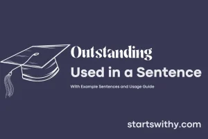 OUTSTANDING in a Sentence Examples: 21 Ways to Use Outstanding