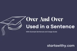 OVER AND OVER in a Sentence Examples: 21 Ways to Use Over And Over