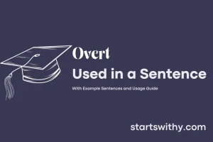 OVERT in a Sentence Examples: 21 Ways to Use Overt