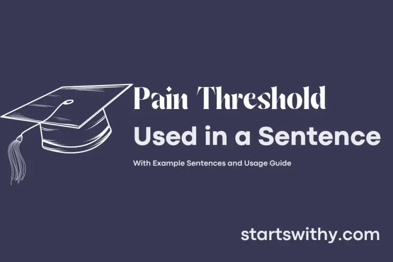 PAIN THRESHOLD in a Sentence Examples: 21 Ways to Use Pain Threshold