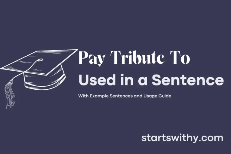 PAY TRIBUTE TO in a Sentence Examples: 21 Ways to Use Pay Tribute To