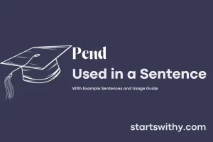 PEND in a Sentence Examples: 21 Ways to Use Pend