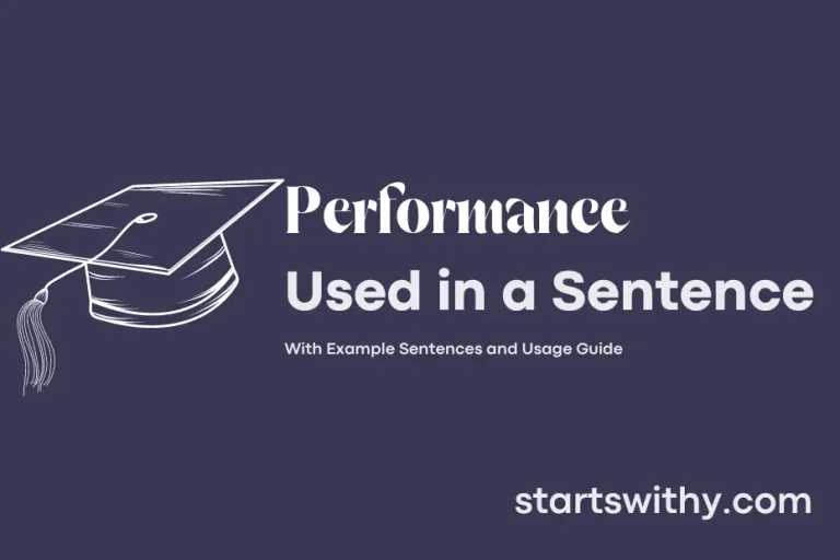 PERFORMANCE in a Sentence Examples: 21 Ways to Use Performance