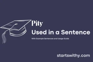 PITY in a Sentence Examples: 21 Ways to Use Pity