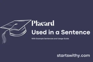 PLACARD in a Sentence Examples: 21 Ways to Use Placard