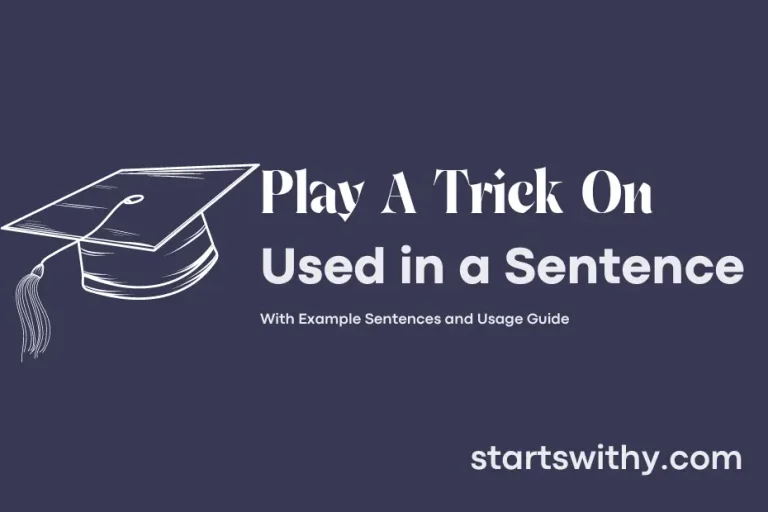 PLAY A TRICK ON in a Sentence Examples: 21 Ways to Use Play A Trick On