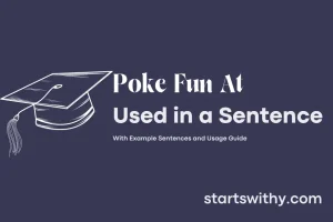 POKE FUN AT in a Sentence Examples: 21 Ways to Use Poke Fun At