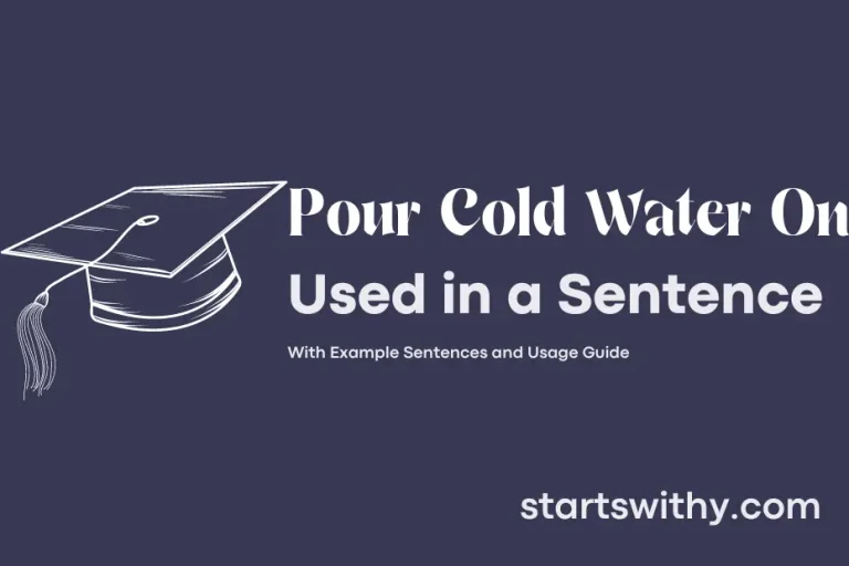 POUR COLD WATER ON in a Sentence Examples: 21 Ways to Use Pour Cold ...