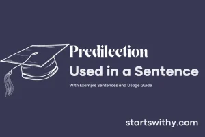 PREDILECTION in a Sentence Examples: 21 Ways to Use Predilection
