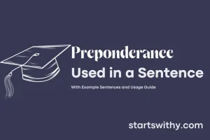 PREPONDERANCE in a Sentence Examples: 21 Ways to Use Preponderance