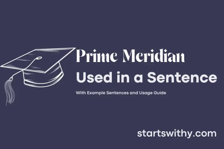 PRIME MERIDIAN in a Sentence Examples: 21 Ways to Use Prime Meridian
