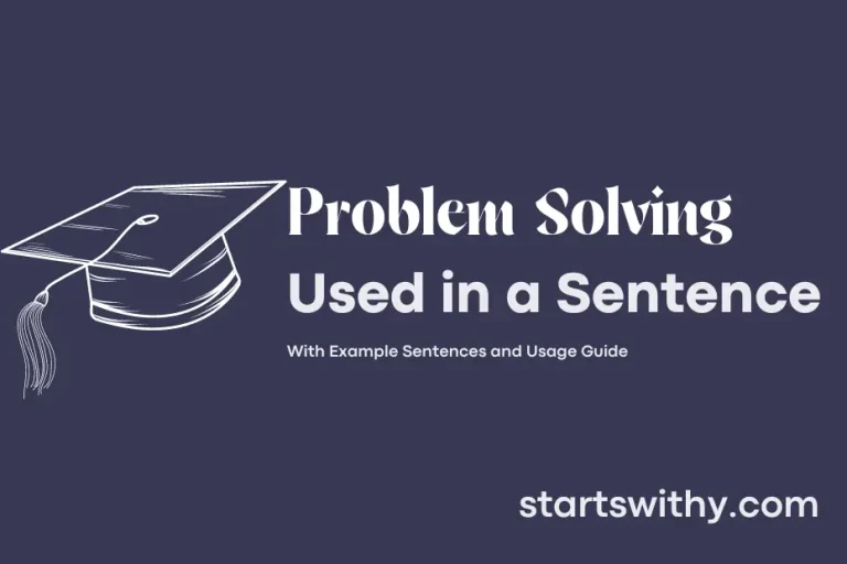 PROBLEM SOLVING in a Sentence Examples: 21 Ways to Use Problem Solving