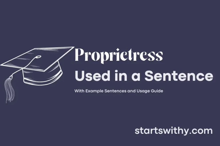 PROPRIETRESS in a Sentence Examples: 21 Ways to Use Proprietress