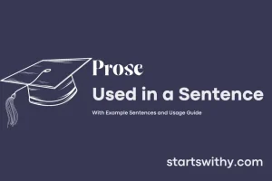 PROSE in a Sentence Examples: 21 Ways to Use Prose