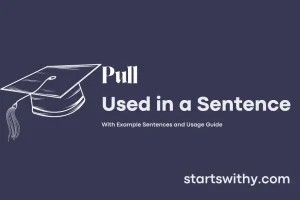 PULL in a Sentence Examples: 21 Ways to Use Pull