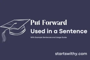 PUT FORWARD in a Sentence Examples: 21 Ways to Use Put Forward