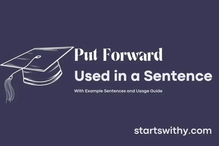 PUT FORWARD in a Sentence Examples: 21 Ways to Use Put Forward