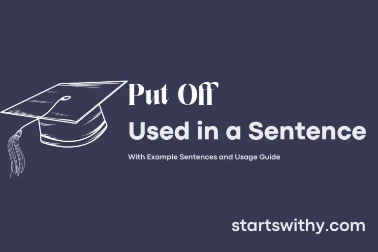 PUT OFF in a Sentence Examples: 21 Ways to Use Put Off