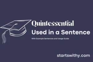 QUINTESSENTIAL in a Sentence Examples: 21 Ways to Use Quintessential