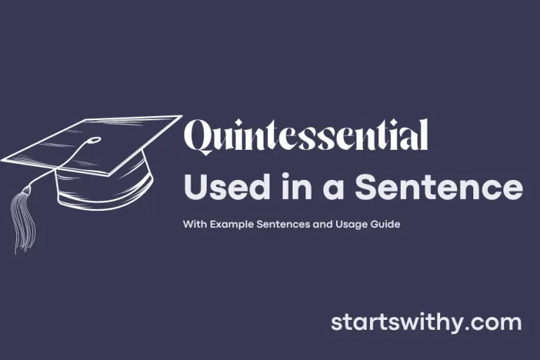 QUINTESSENTIAL in a Sentence Examples: 21 Ways to Use Quintessential