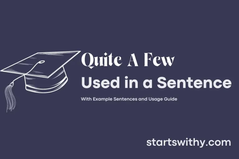 QUITE A FEW in a Sentence Examples: 21 Ways to Use Quite A Few