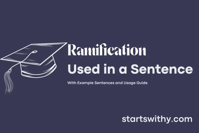 RAMIFICATION in a Sentence Examples: 21 Ways to Use Ramification