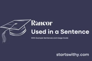 RANCOR in a Sentence Examples: 21 Ways to Use Rancor
