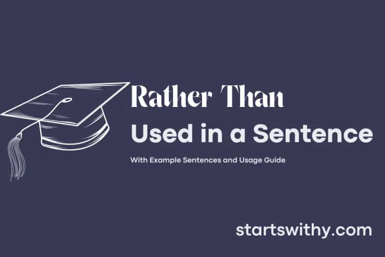 RATHER THAN in a Sentence Examples: 21 Ways to Use Rather Than