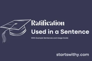 RATIFICATION in a Sentence Examples: 21 Ways to Use Ratification