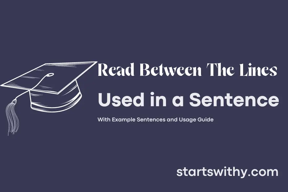 READ BETWEEN THE LINES in a Sentence Examples: 21 Ways to Use Read ... READ BETWEEN THE LINES in a Sentence Examples: 21 Ways to Use Read ...
