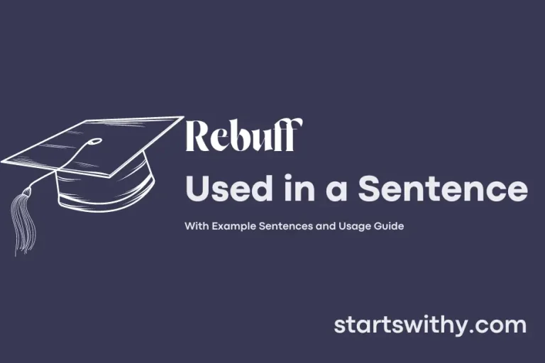REBUFF in a Sentence Examples: 21 Ways to Use Rebuff