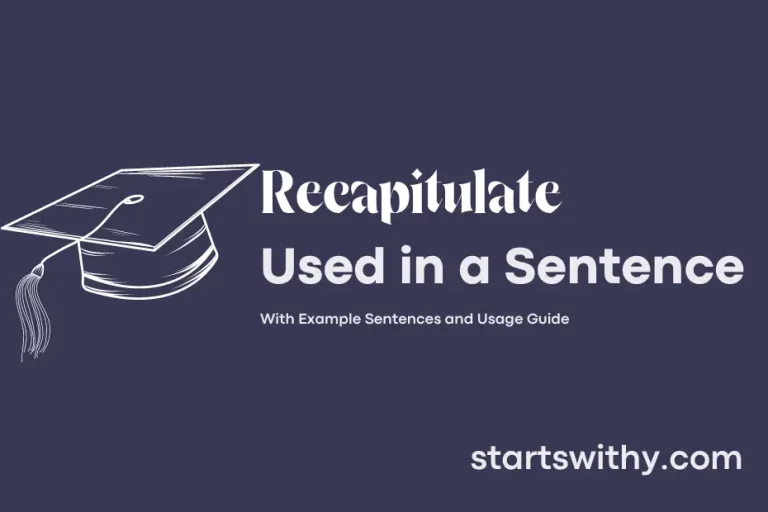 RECAPITULATE in a Sentence Examples: 21 Ways to Use Recapitulate