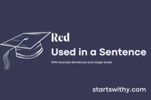 RED in a Sentence Examples: 21 Ways to Use Red