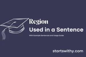 REGION in a Sentence Examples: 21 Ways to Use Region