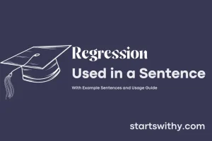 REGRESSION in a Sentence Examples: 21 Ways to Use Regression