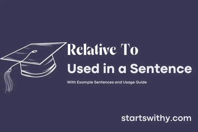 RELATIVE TO in a Sentence Examples: 21 Ways to Use Relative To