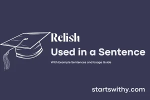 RELISH in a Sentence Examples: 21 Ways to Use Relish