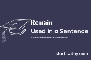 REMAIN in a Sentence Examples: 21 Ways to Use Remain