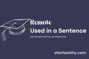 REMOTE in a Sentence Examples: 21 Ways to Use Remote