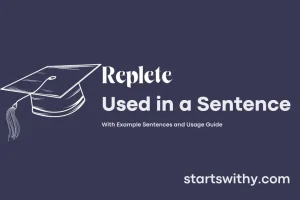 REPLETE in a Sentence Examples: 21 Ways to Use Replete