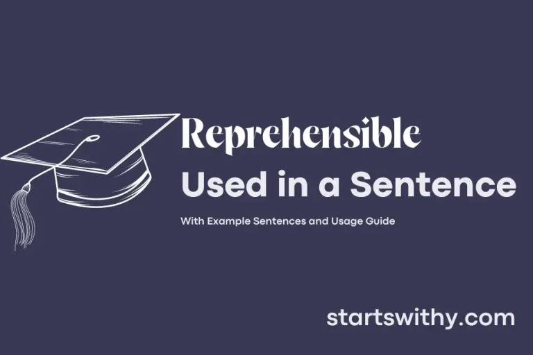 REPREHENSIBLE in a Sentence Examples: 21 Ways to Use Reprehensible