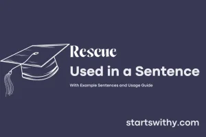 RESCUE in a Sentence Examples: 21 Ways to Use Rescue
