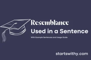RESEMBLANCE in a Sentence Examples: 21 Ways to Use Resemblance