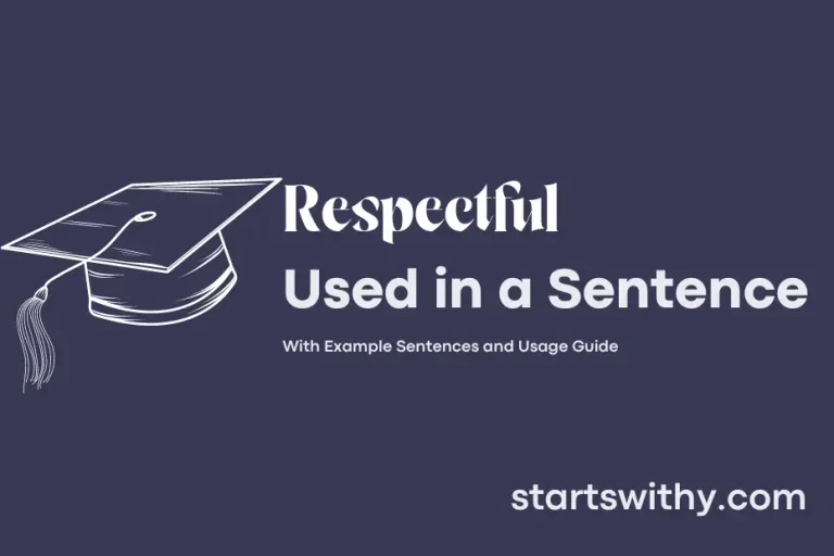 RESPECTFUL in a Sentence Examples: 21 Ways to Use Respectful