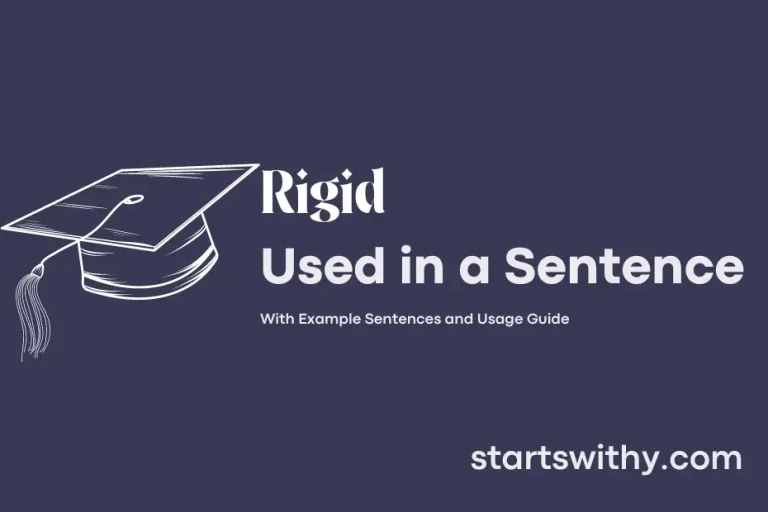 RIGID in a Sentence Examples: 21 Ways to Use Rigid