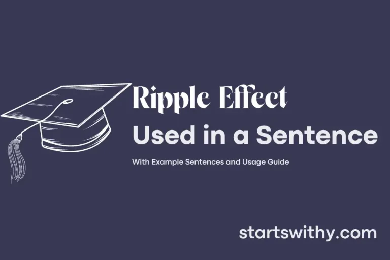 RIPPLE EFFECT in a Sentence Examples: 21 Ways to Use Ripple Effect