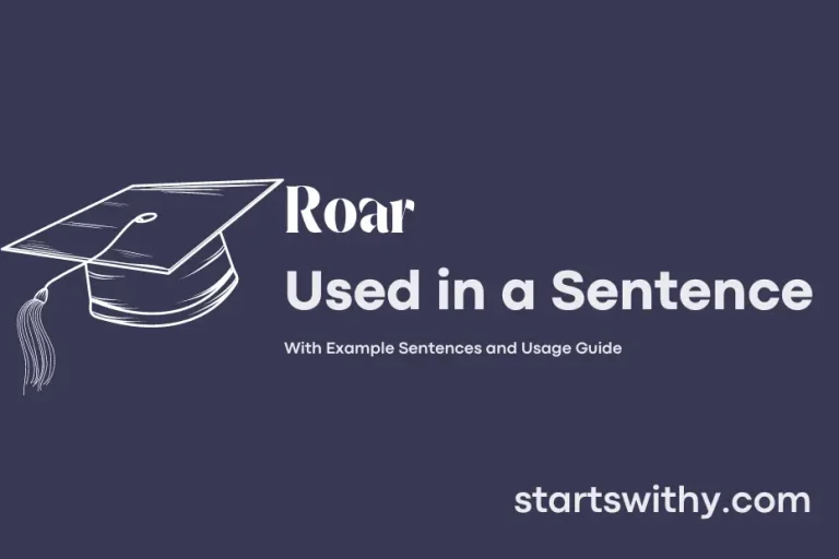 ROAR in a Sentence Examples: 21 Ways to Use Roar